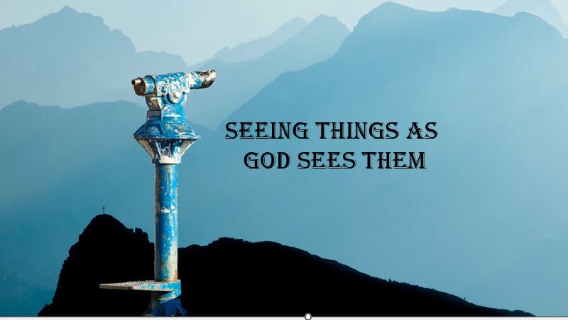 Seeing Things as God Sees Them | Cornerstone Church
