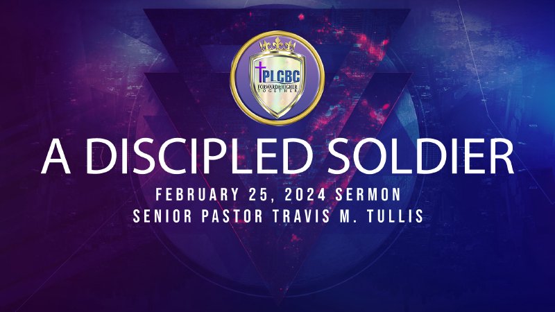 "A Discipled Soldier" | Priest Lake Community Baptist Church