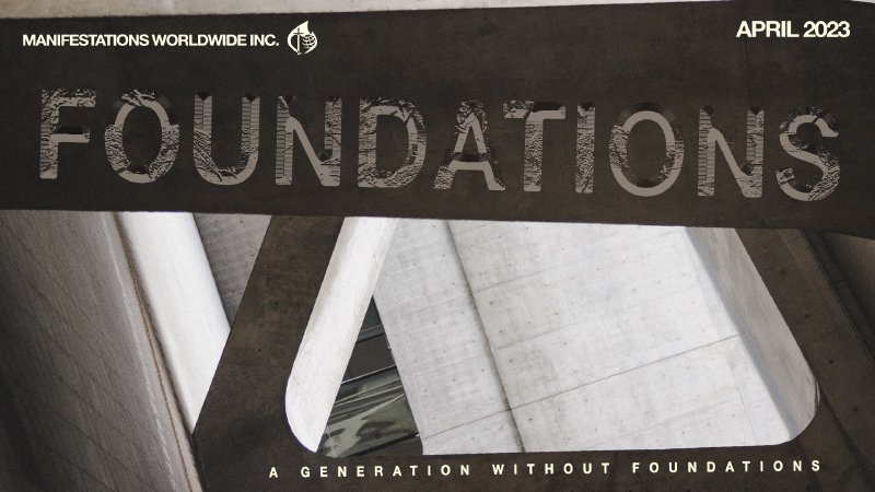 Foundations: A Generation Without Foundations | Center for Manifestation