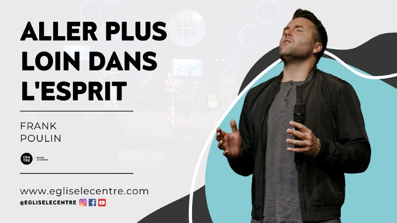Aller plus loin dans l'Esprit | Eglise Le Centre