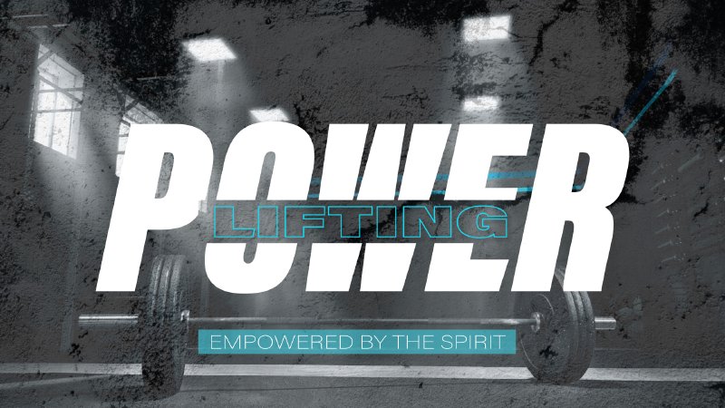 Power Lifting: Empowered By The Spirit | Christ Community Church - GA