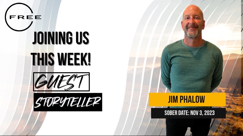 Guest Storyteller - Jim Pahlow | FREE Recovery Community