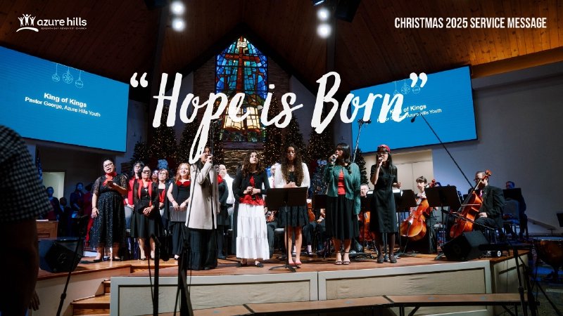 "Hope Is Born" | 2025 Christmas Service | Azure Hills SDA Church