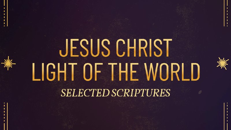 Jesus Christ: Light of the World | Grace Bible Church of Dillon