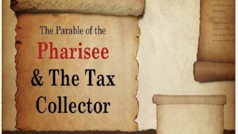 THE PARABLE OF THE PHARISEE AND THE TAX COLLECTOR | Rebirth Tabernacles ...