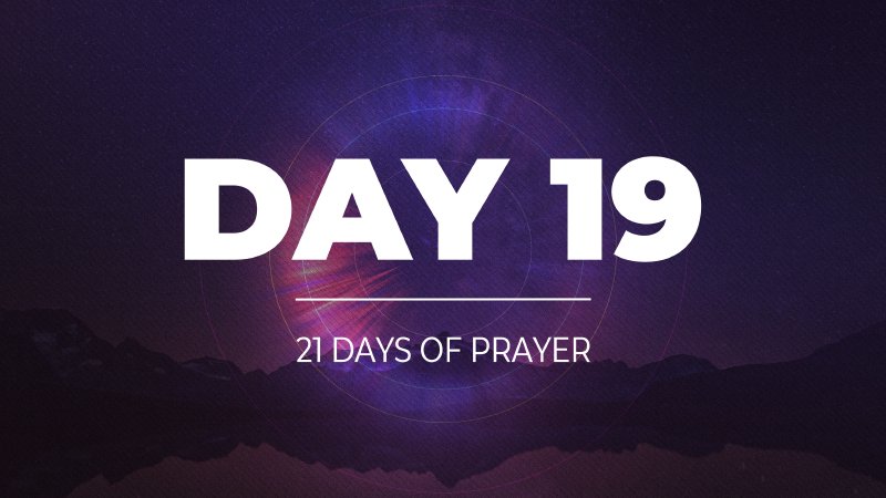 21 Days of Prayer - Day 19 | Watermark Church
