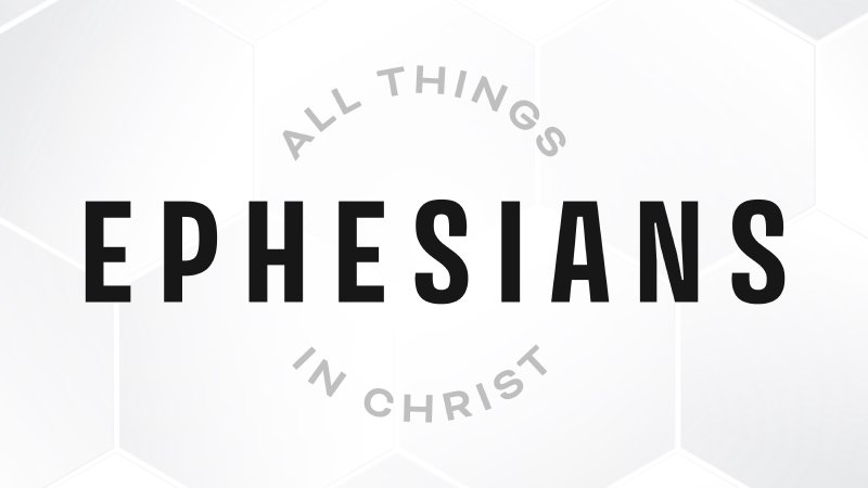 Ephesians 2025 | Emmaus Road Church
