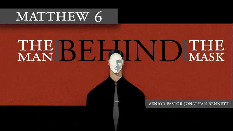 The Man Behind the Mask | Cornerstone Baptist Church