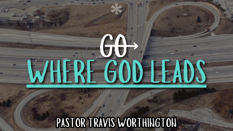 Go Where God Leads | Nova Church | Falls Church