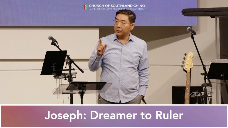 Chino- Joseph: Dreamer to Ruler | Church of Southland