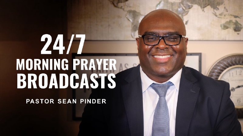 24/7 Morning Prayer Broadcasts | Sean Pinder Ministries