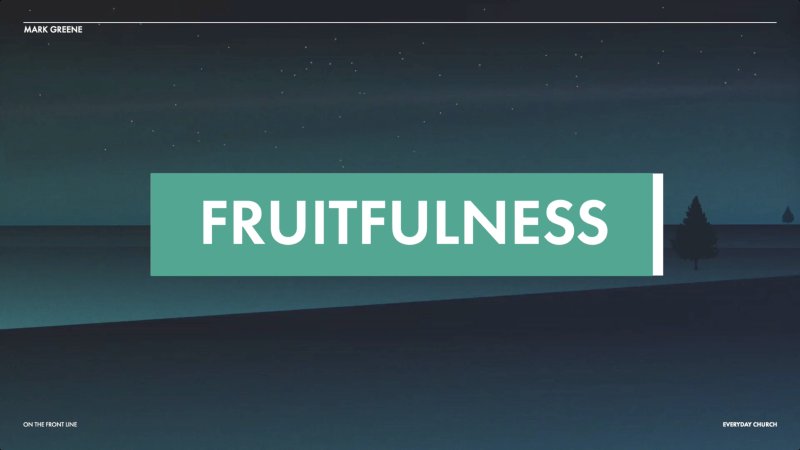 Fruitfulness | Everyday Church
