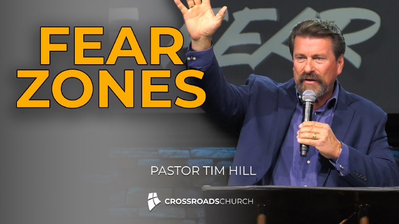 Fear Zones | CrossRoads CG