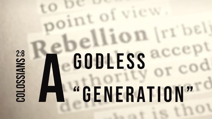 A Godless Generation | Bible Baptist Church