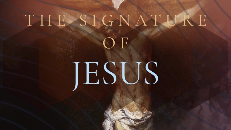 The Signature of Jesus | ParkviewNaz