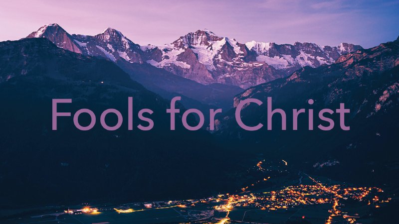 Fools for Christ On Display | The Life Church Sun Valley