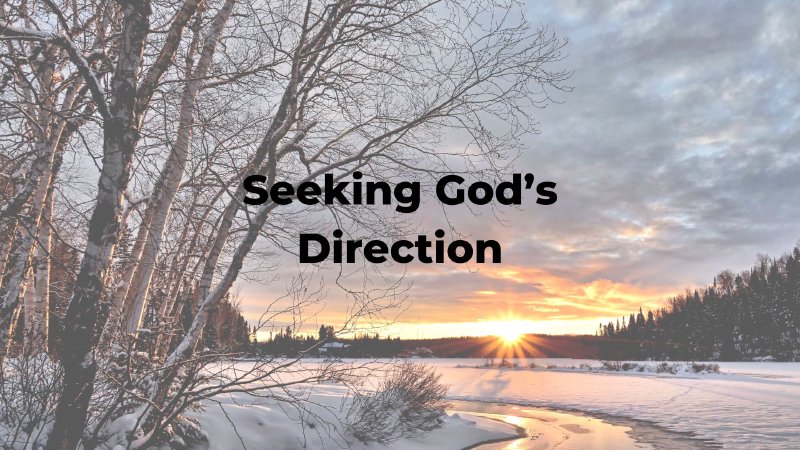 Seeking God's Direction | Wellspring Worship Center