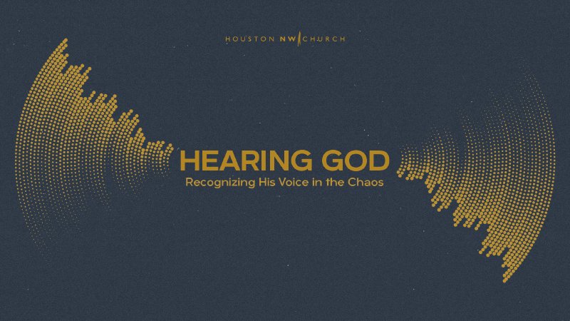 Hearing God | Houston Northwest Church