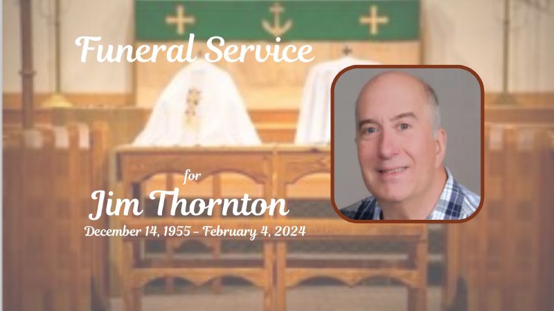 Funeral Service for Jim Thornton (February 8, 2024) | Trinity Lutheran ...