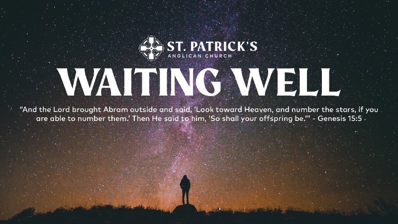 Waiting Well | St. Patrick's Anglican Church