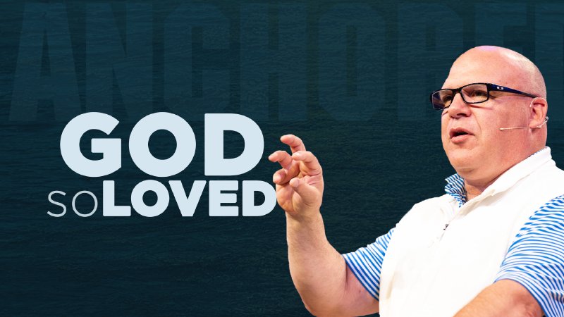 God So Loved | First Baptist Church Peachtree City - GA