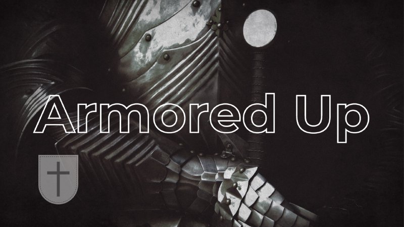 Armored Up | Cornerstone Church - LA