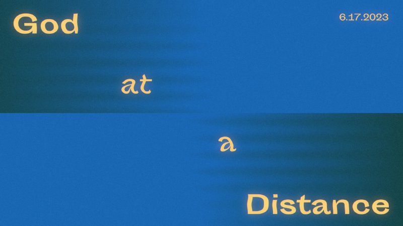 God at a Distance | K2 the Church