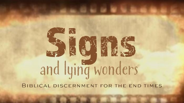 Signs and Lying Wonders | Bible Baptist Church