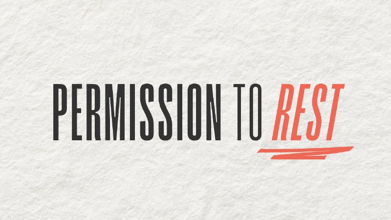 Permission To Rest | Cypress Church