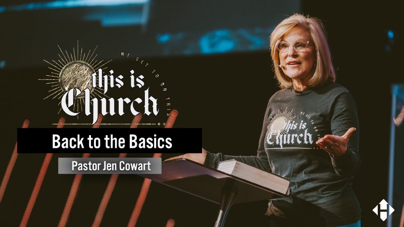 This is Church: Back to the Basics | Harvest Church