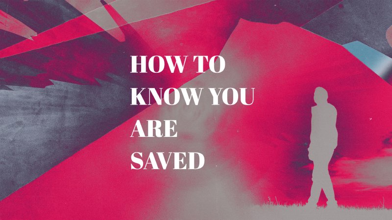 How to Know You are Saved: Part 2 | Brookhaven Church