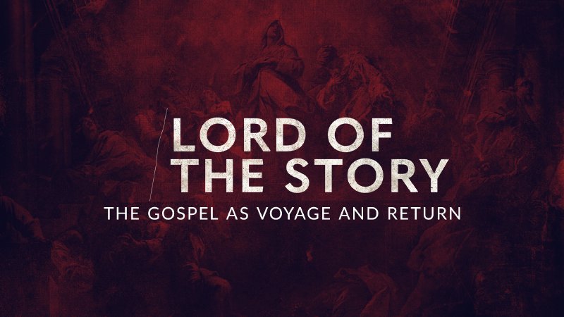 The Gospel as Voyage and Return | Word of Life Church
