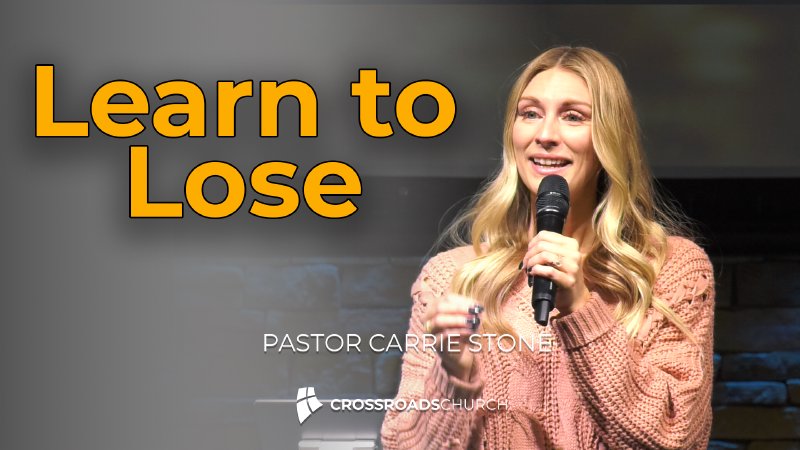 Learn to Lose | CrossRoads CG