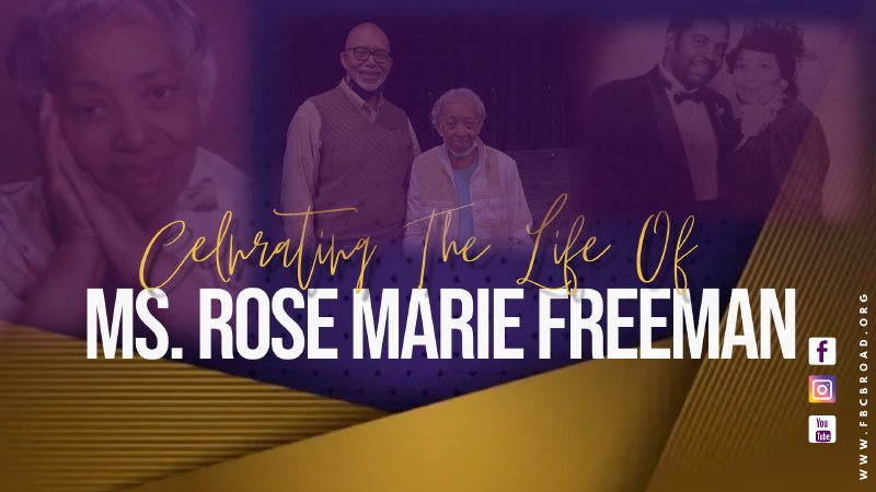 Celebration Of Life Of Ms. Rosie Marie Freeman | First Baptist Church Broad