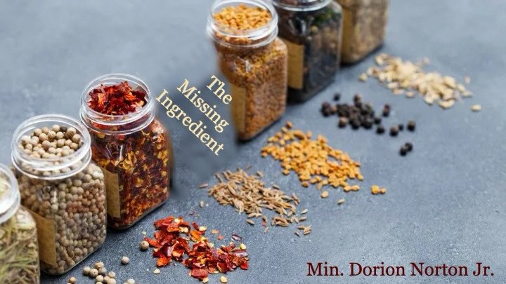 The Missing Ingredient | Bethel United Pentecostal Church