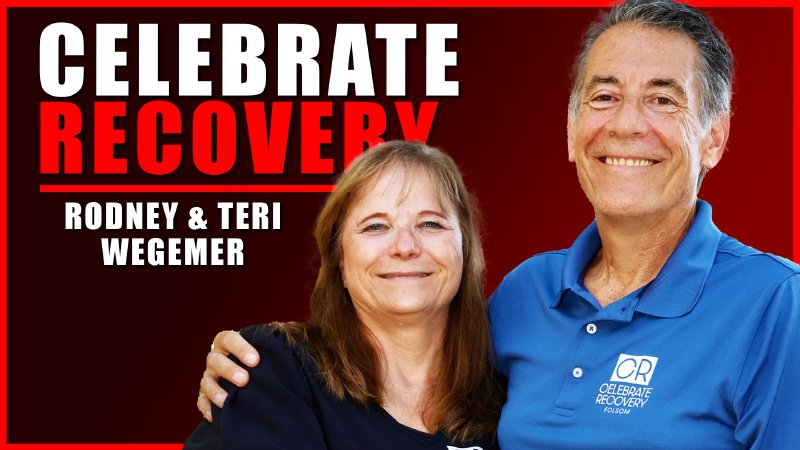 Celebrate Recovery with Rodney & Teri Wegemer | Sacramento Life TV