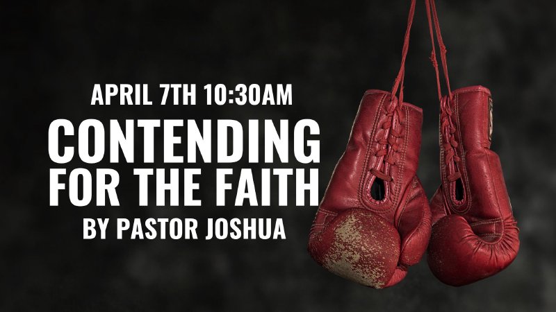 Contending for the Faith | Pendleton First Assembly of God