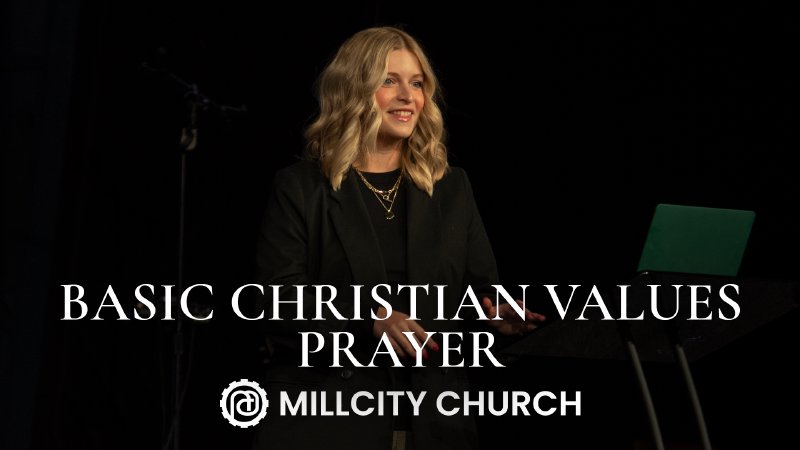 Basic Christian Values | Prayer | Neenah | January 25, 2026 | MillCity ...