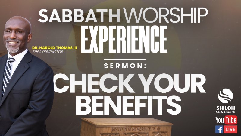 "Check Your Benefits" | Sabbath Worship Experience with Dr. Harold ...