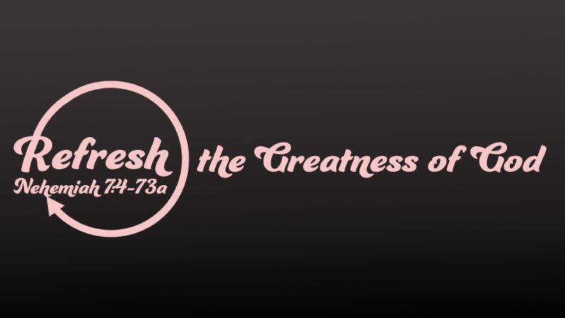 Refresh the Greatness of God | Concord Baptist Church