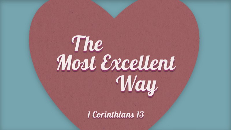 The Most Excellent Way | First Christian Church Carmi