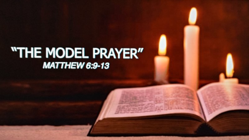 The Model Prayer Pt 1 Hill Country Chapel