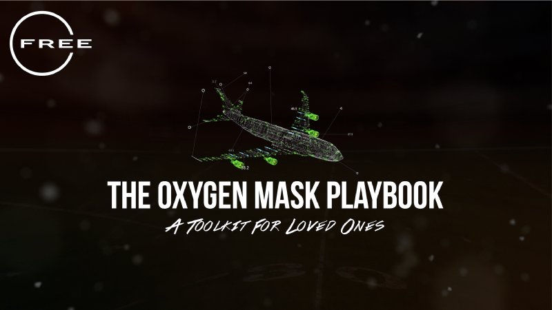 The Oxygen Mask Playbook | FREE Recovery Community