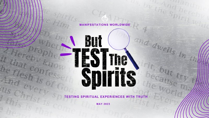 But test the spirits | Center for Manifestation