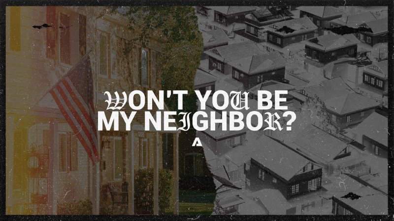 Won't You Be My Neighbor? – Week One | Audacity.Church
