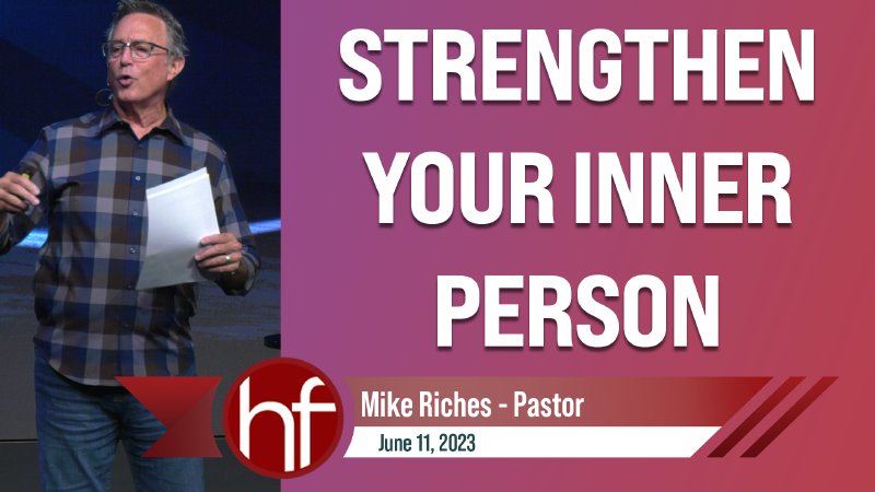 Strengthening Your Inner Person | Harborview Fellowship Church and ...