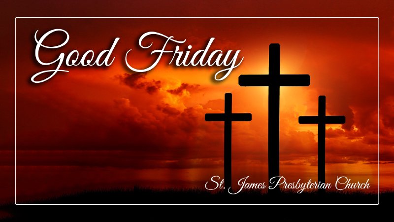 Live Stream Of Good Friday Services April 7 2023 St James