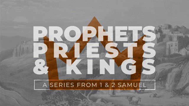 Prophets, Priests, & Kings Part 7 | Fellowship Baptist Church - MO
