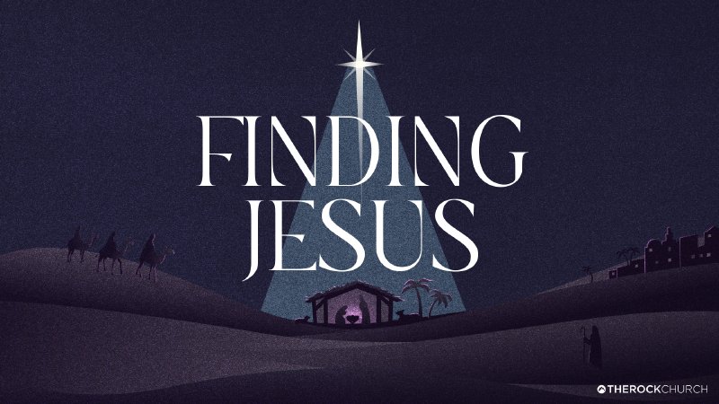 Finding Jesus | The Rock Church - IL