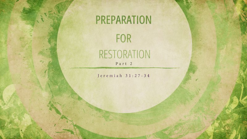 Preparation for Restoration - Part 2 | Reconciliation Church